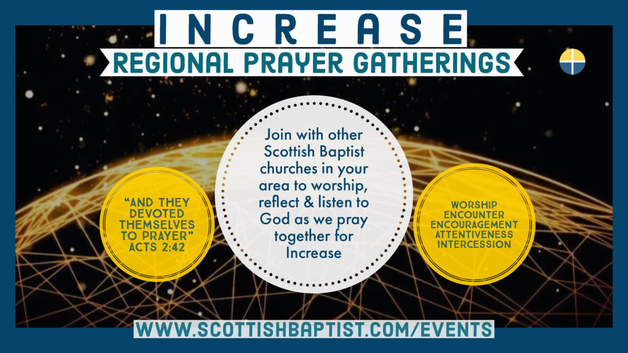 Increase Regional Prayer Gatherings - Baptist Union of Scotland